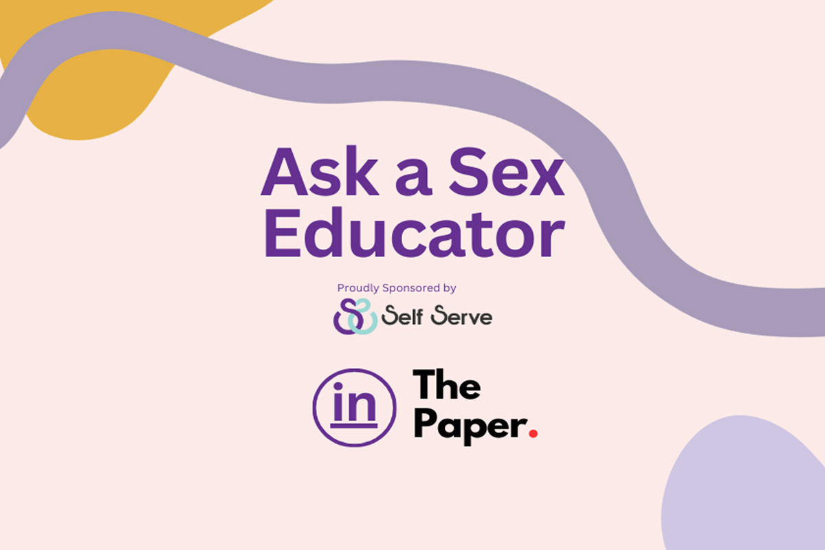 Column Ask A Sex Educator The Paper 